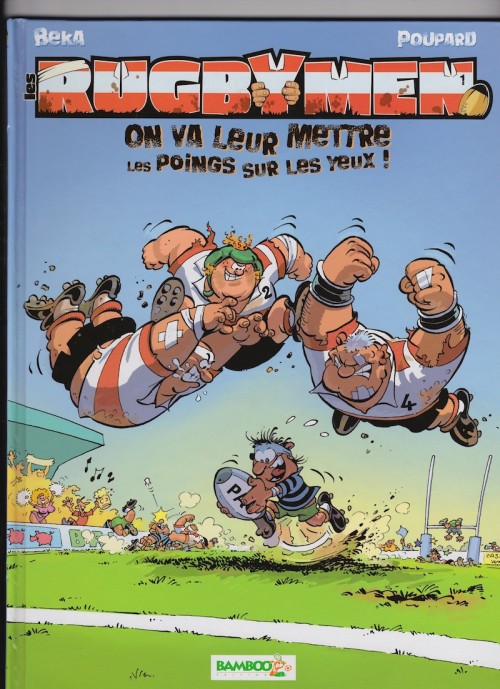 Les rugbymen -1- On va leur mettre les poings sur les yeux