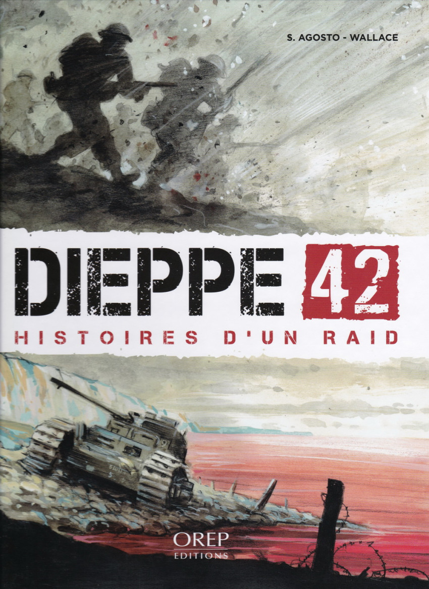 Dieppe 42- Dieppe 42 - Histoires d'un raid