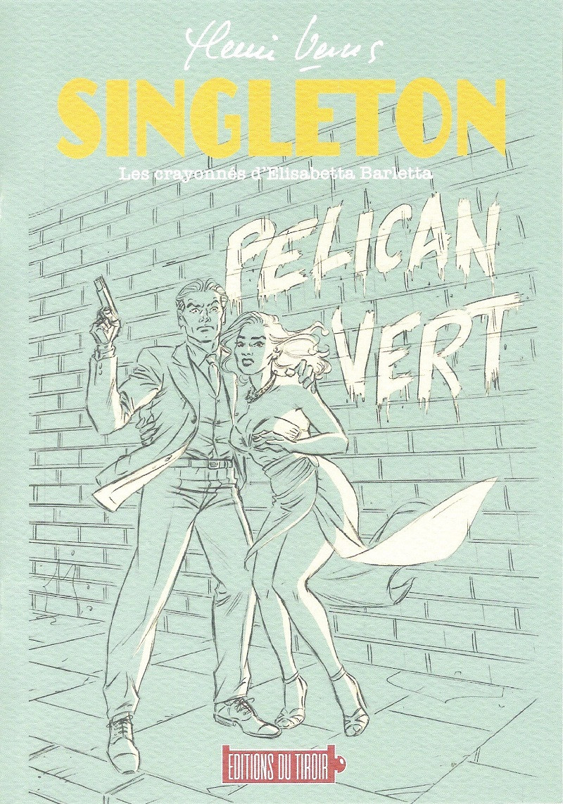 Singleton -1- Rendez-vous au Pélican vert