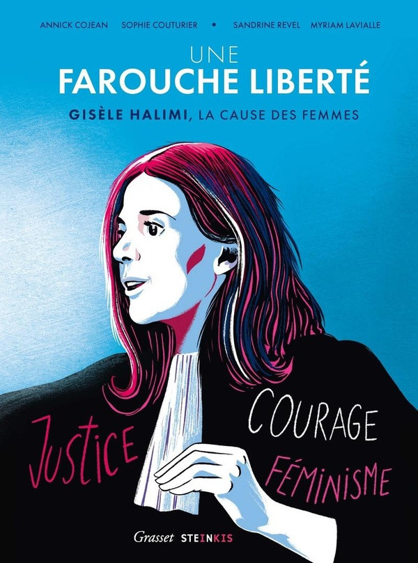 Une farouche liberté - Gisèle Halimi, la cause des femmes