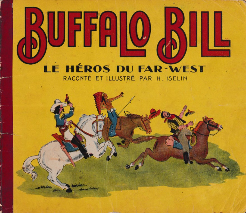 Buffalo Bill (Ame Française)- Le héros du Far-West